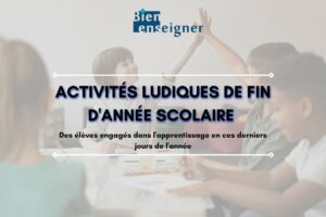 40 Activités ludiques de fin d'année scolaire